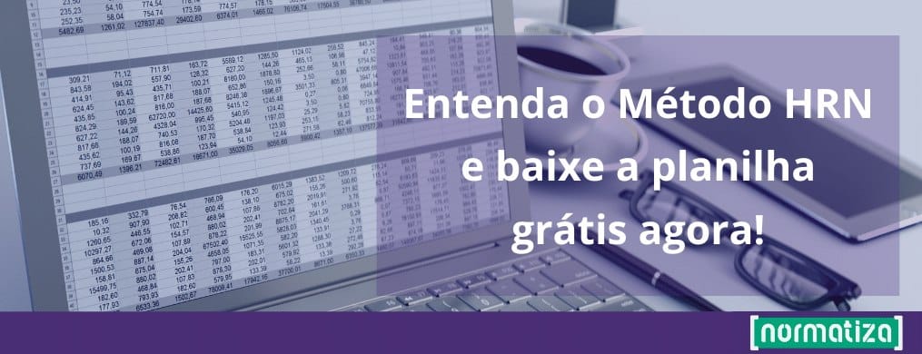 Entenda o Método HRN e baixe a planilha grátis agora! - Normatiza